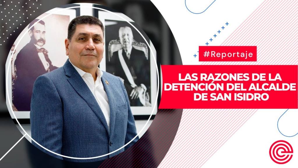 Las Razones De La Detención Del Alcalde De San Isidro