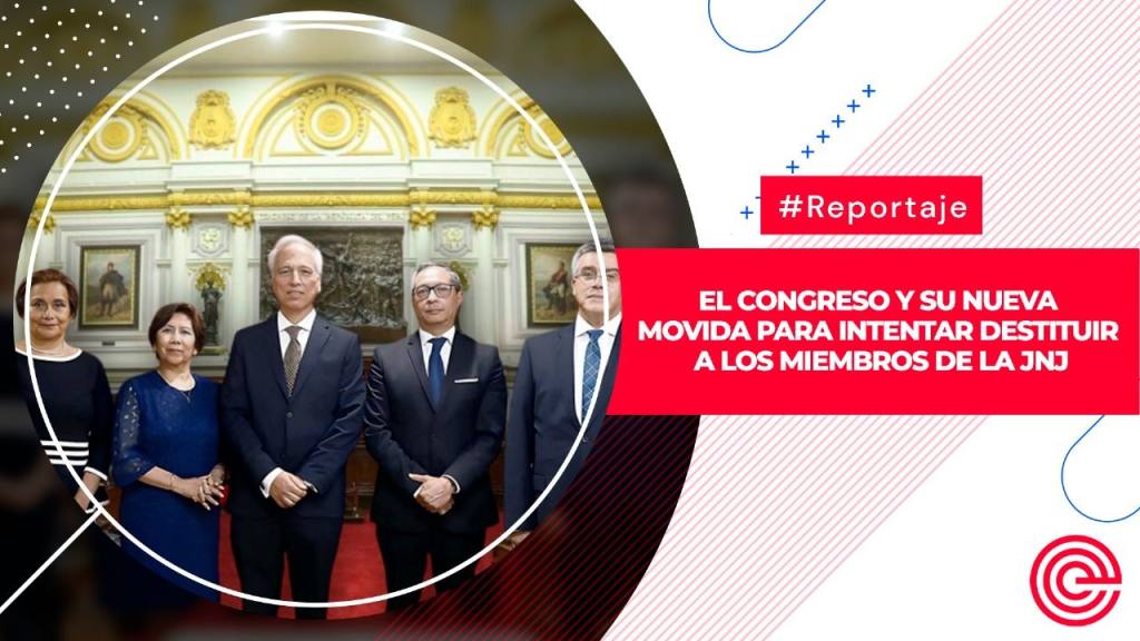El Congreso y su nueva movida para intentar destituir a los miembros de la JNJ